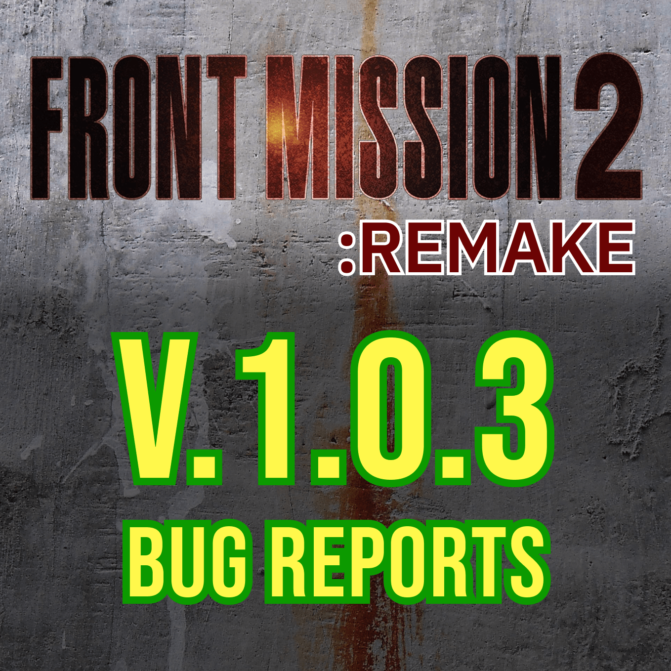 FRONT MISSION 2: Remake v.1.0.3で確認されたバグ